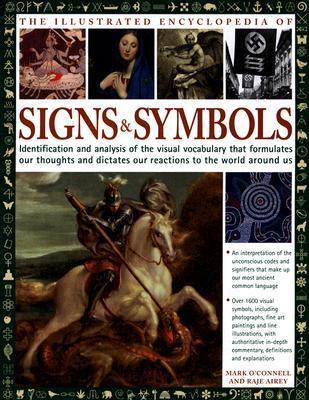 Illustrated Encyclopedia of Signs and Symbols: Identification, Analysis ...