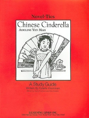 Chinese Cinderella: Novel-Ties Study Guide by Adeline Yen Mah | Goodreads