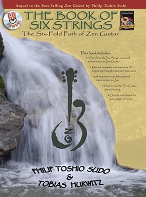 The Book of Six Strings: The Six-Fold Path of Zen Guitar, Book & CD by ...