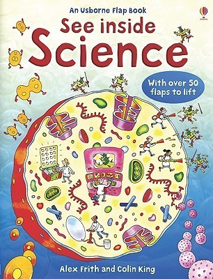 See Inside Science (Usborne Flap Book) by Alex Frith | Goodreads