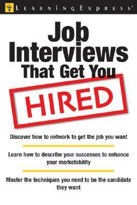 Job Interviews That Get You Hired by LearningExpress | Goodreads