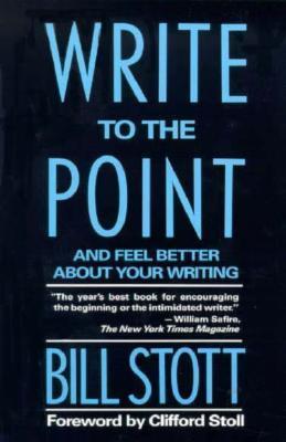 Write to the Point by Bill Stott | Goodreads