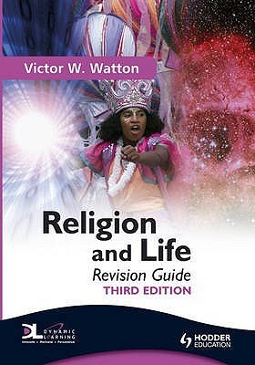 Religion and Life Revision Guide Third Edition by Victor W. Watton ...