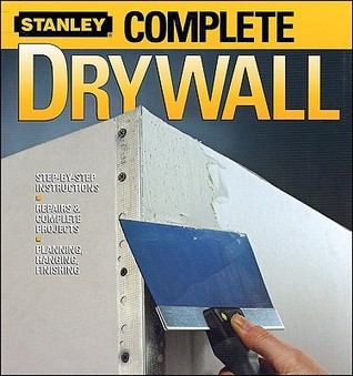 Complete Drywall by Stanley Tools | Goodreads