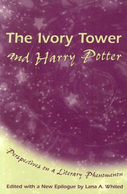 The Ivory Tower and Harry Potter: Perspectives on a Literary Phenomenon ...
