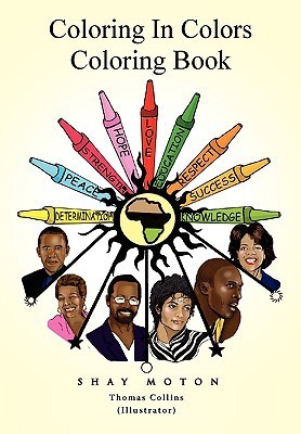 Coloring in Colors Coloring Book by Shay Moton | Goodreads