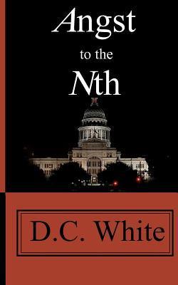 Angst to the Nth: The Angst Series by D.C. White | Goodreads