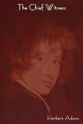 The Chief Witness by Herbert Adams | Goodreads