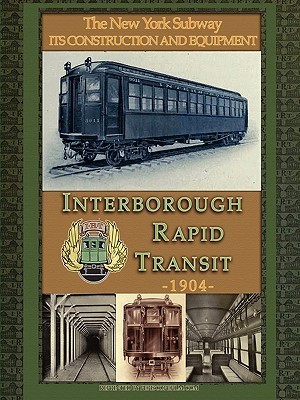 Irt Interborough Rapid Transit / the New York City Subway: Its ...