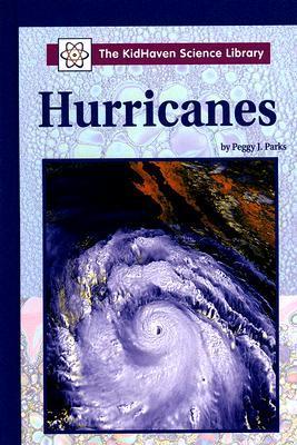 Hurricanes (Kidhaven Science Library) by Peggy J. Parks | Goodreads