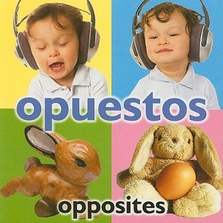 Opuestos/Opposites (Spanish and English Edition) by Luana K. Mitten ...