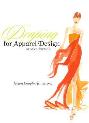 Draping for Apparel Design by Helen Joseph-Armstrong | Goodreads