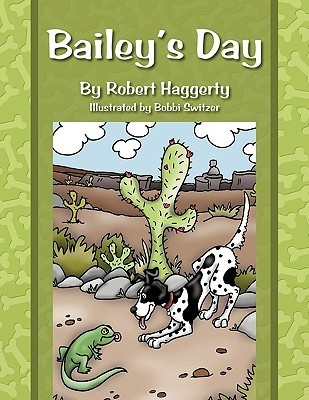 Bailey's Day by Robert Haggerty | Goodreads
