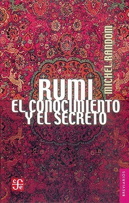 Rumi. El conocimiento y el secreto (Breviarios) by Random Michel ...