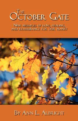 The October Gate: Nine Messages of Love, Healing, and Reassurance for ...