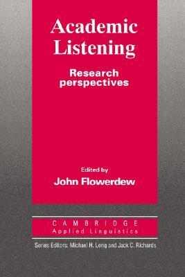 Academic Listening: Research Perspectives by John Flowerdew | Goodreads