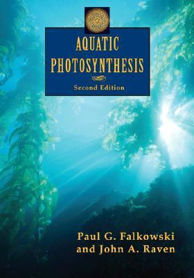 Aquatic Photosynthesis by Paul G. Falkowski | Goodreads