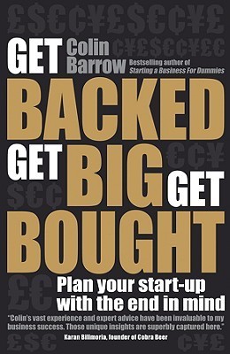 Get Backed, Get Big, Get Bought: Plan your start-up with the end in ...