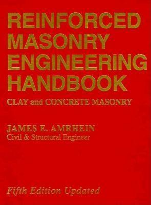 Reinforced Masonry Engineering Handbook: Clay and Concrete Masonry by ...