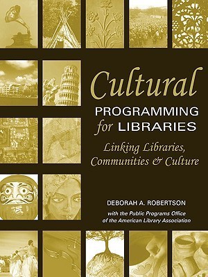 Cultural Programming for Libraries: Linking Libraries, Communities, and ...