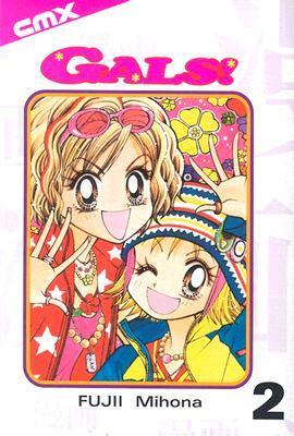 Gals! Vol. 2 (Gals!, #2) by Mihona Fujii | Goodreads