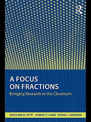 A Focus on Fractions by Marjorie M. Petit | Goodreads