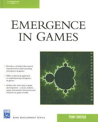 Emergence in Games by Penny Sweetser | Goodreads