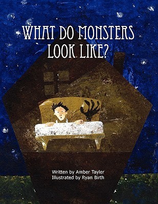 What Do Monsters Look Like? by Amber Tayler | Goodreads