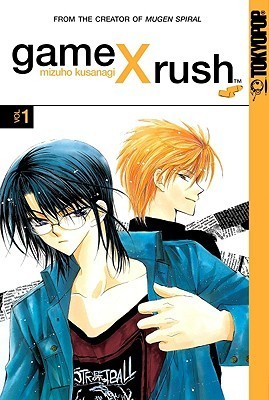 Game X Rush, Volume 1 by Mizuho Kusanagi | Goodreads