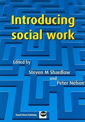 Introducing social work by Steven M. Shardlow | Goodreads