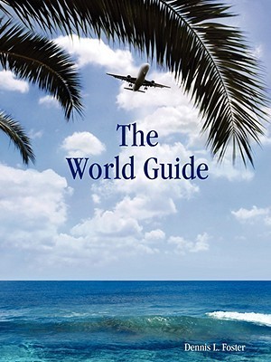 The World Guide by Dennis Foster | Goodreads