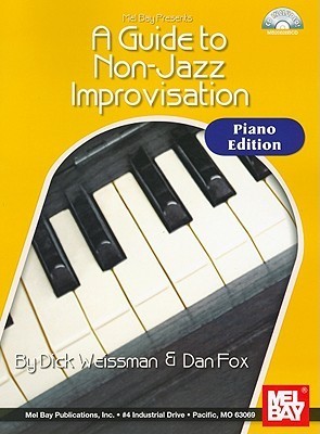 A Guide to Non-Jazz Improvisation: Piano Edition by Dick Weissman ...