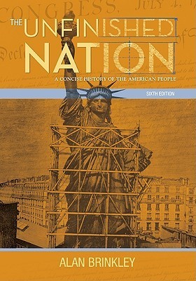 The Unfinished Nation: A concise History of the American People by Alan ...