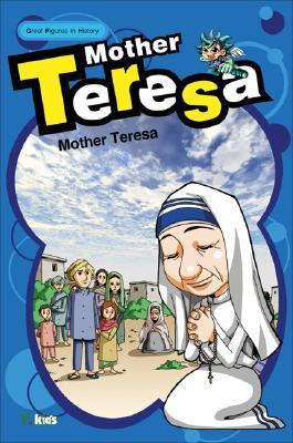 Mother Teresa (Great Figures in History series) by YKids | Goodreads