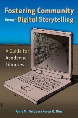 Fostering Community through Digital Storytelling: A Guide for Academic ...