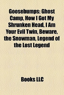 Goosebumps Introduction: Ghost Camp, How I Got My Shrunken Head, I Am ...