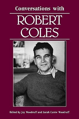 Conversations with Robert Coles by Jay Woodruff | Goodreads