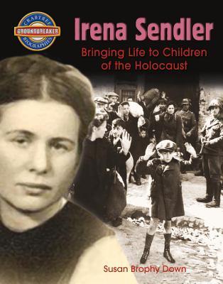 Irena Sendler: Bringing Life to Children of the Holocaust by Susan ...