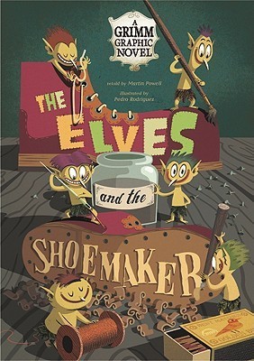 The Elves and the Shoemaker: A Grimm Graphic Novel by Martin Powell ...