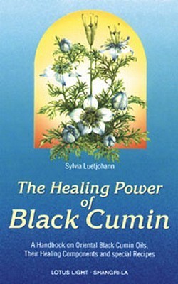 The Healing Power of Black Cumin by Sylvia Luetjohann | Goodreads