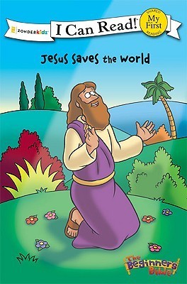 The Beginner's Bible Jesus Saves the World: My First by The Beginner's ...