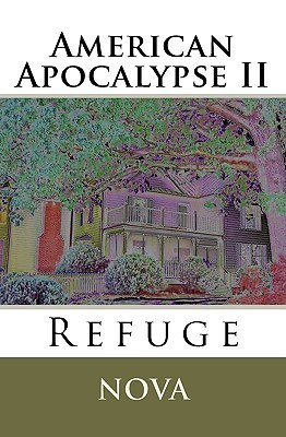 American Apocalypse II: Refuge by Nova | Goodreads