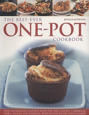 The Best-Ever One Pot Cookbook by Jenni Fleetwood | Goodreads