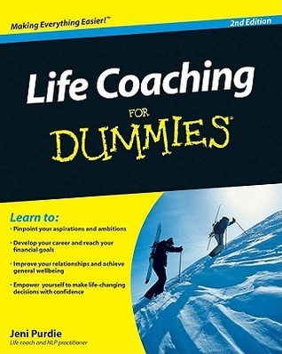 Life Coaching For Dummies by Jeni Purdie | Goodreads