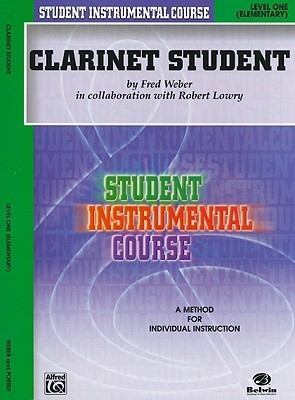 Student Instrumental Course Clarinet Student: Level I by Neal Porter ...