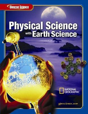 Glencoe Physical Science with Earth Science, Student Edition by McGraw ...