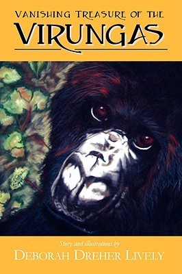 Vanishing Treasure of the Virungas by Deborah Dreher Lively | Goodreads