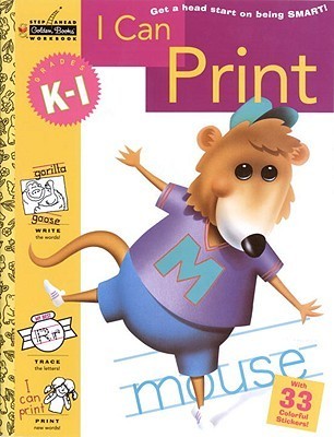 I Can Print (Grades K - 1) (Step Ahead) by Golden Books | Goodreads