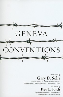 Geneva Conventions by Gary D. Solis | Goodreads
