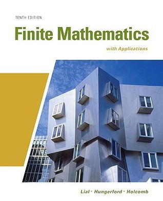 Finite Mathematics with Applications (10th Edition) by Margaret L. Lial ...